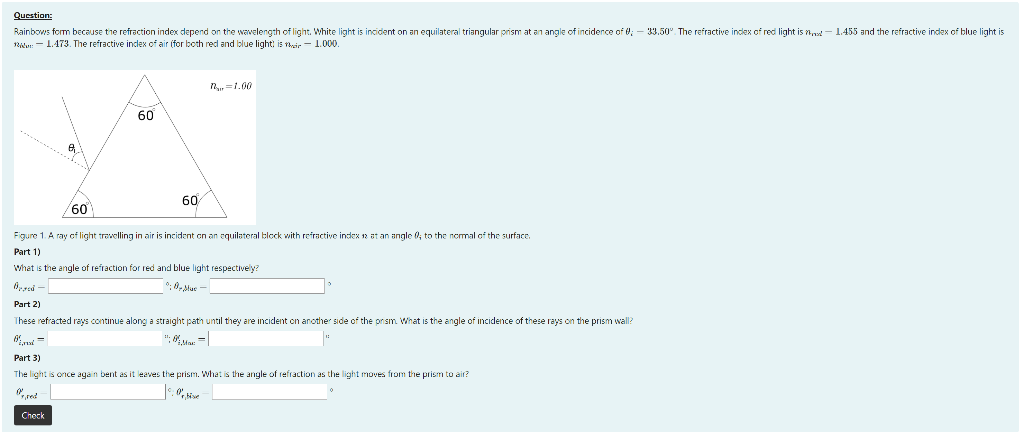 Solved Question: Rainbows form because the refraction index | Chegg.com