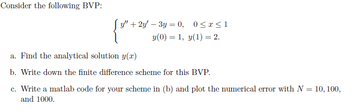 Consider the following BVP: y' + 2y – 3y = 0, 0 | Chegg.com