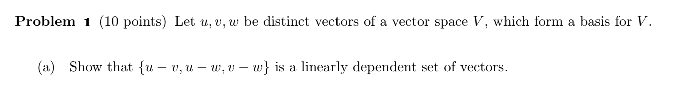 Solved Problem 1 (10 points) Let u,v,w be distinct vectors | Chegg.com