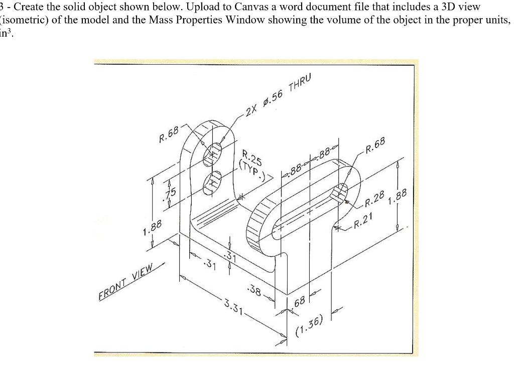 Solved 3 - Create the solid object shown below. Upload to | Chegg.com