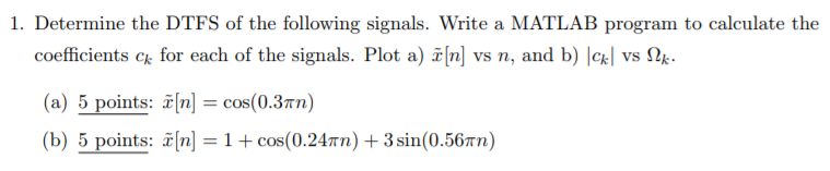 1. Determine the DTFS of the following signals. Write | Chegg.com