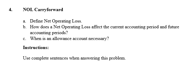 Solved 4. NOL Carryforward a. Define Net Operating Loss. b. | Chegg.com