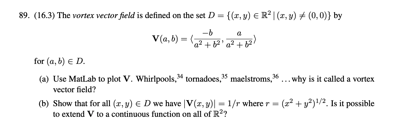 Solved 89. (16.3) The vortex vector field is defined on the | Chegg.com