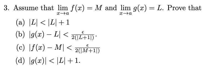 Solved Assume that limx→af(x)=M ﻿and limx→ag(x)=L. ﻿Prove | Chegg.com
