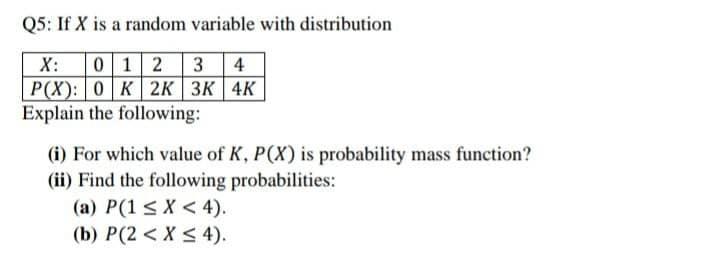 Solved Q5: If X is a random variable with distribution | Chegg.com