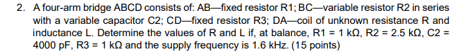 Solved 2. A four-arm bridge ABCD consists of: AB-fixed | Chegg.com