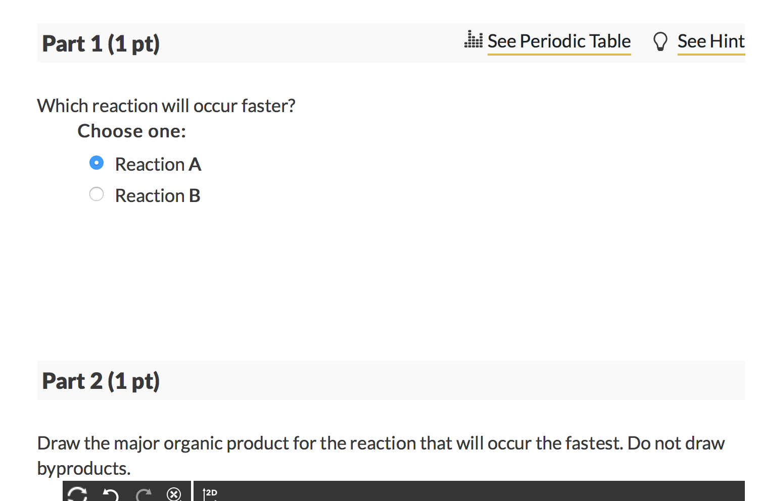 Solved Below are two reactions, and one will occur faster | Chegg.com
