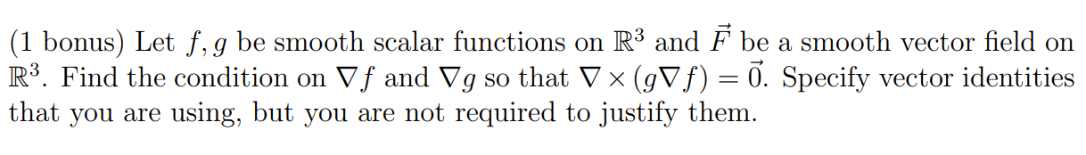 Solved (1 bonus) Let f,g be smooth scalar functions on R3 | Chegg.com