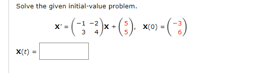 Solved Solve the given initial-value problem. -1 -2 X + 3 4 | Chegg.com