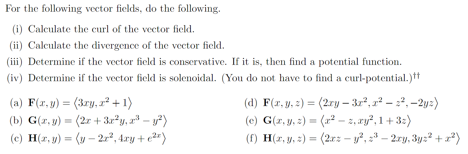 Solved For The Following Vector Fields Do The Following 