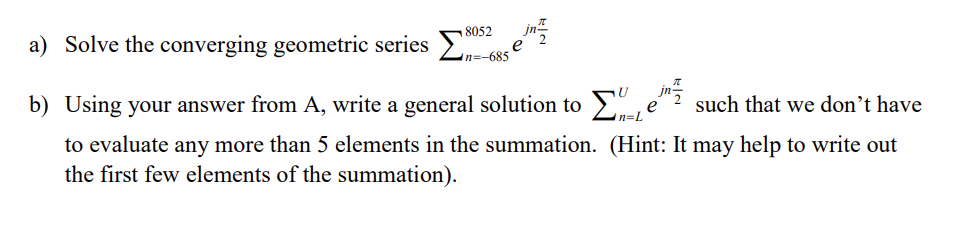 Solved a) Solve the converging geometric series | Chegg.com