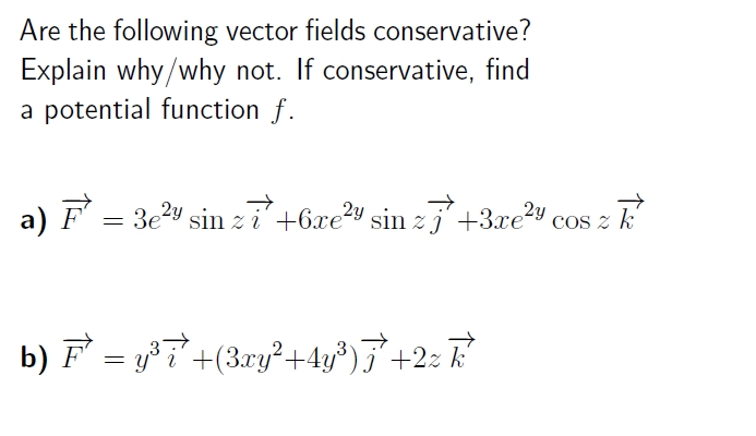 Solved Are the following vector fields conservative? Explain | Chegg.com