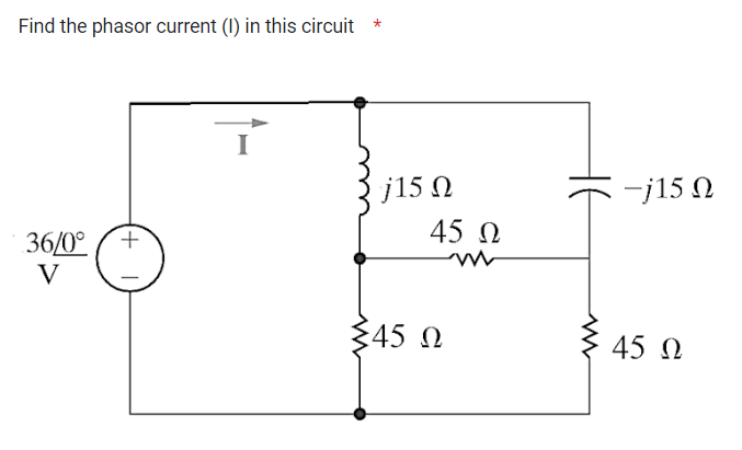 Solved Find the phasor current (I) ﻿in this circuit * | Chegg.com