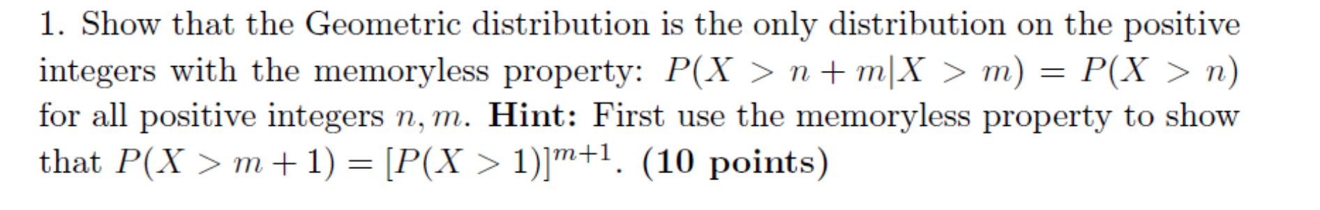 Solved 1. Show that the Geometric distribution is the only | Chegg.com