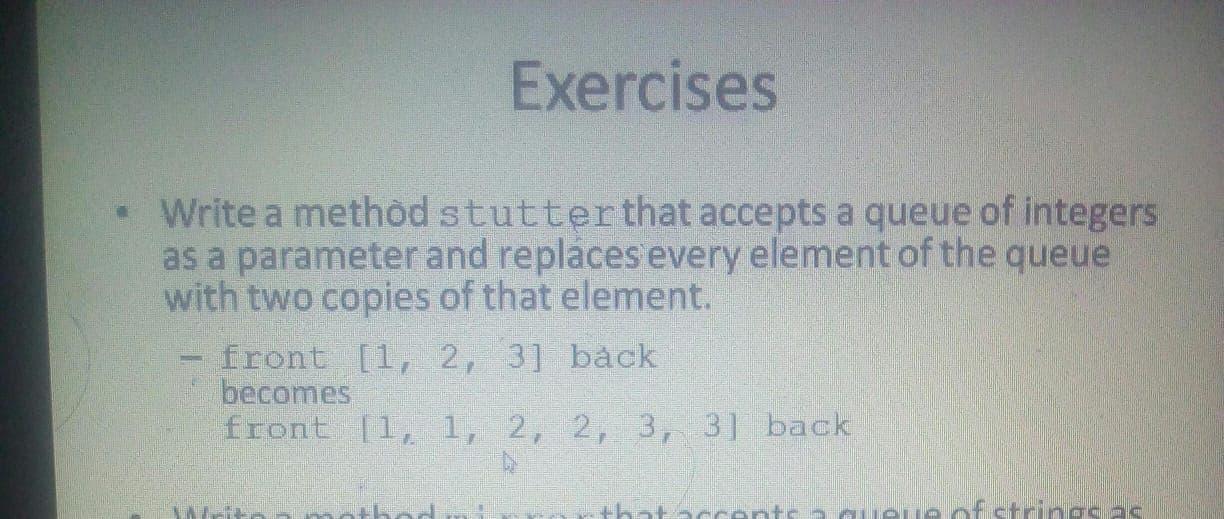 Solved Exercises • Write a method stutter that accepts a | Chegg.com