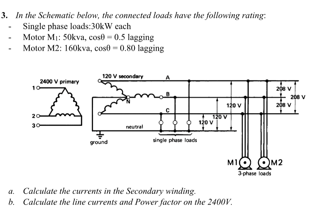 Solved In the Schematic below, the connected loads have the | Chegg.com