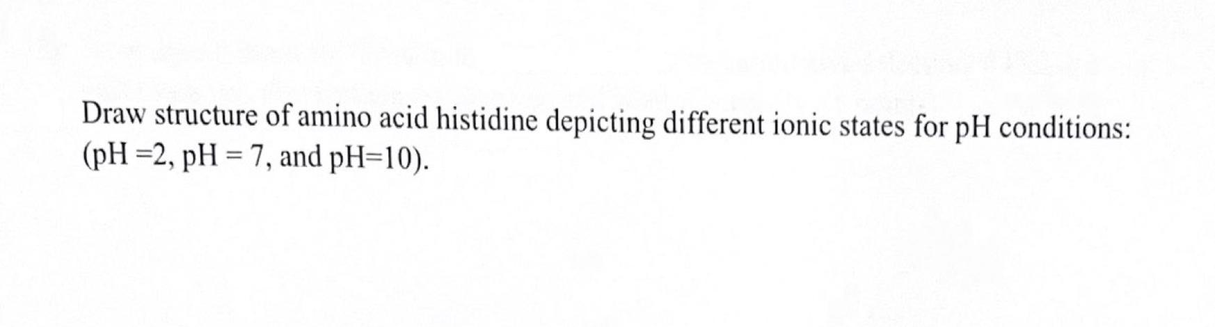 Histidine Structure At Ph 7