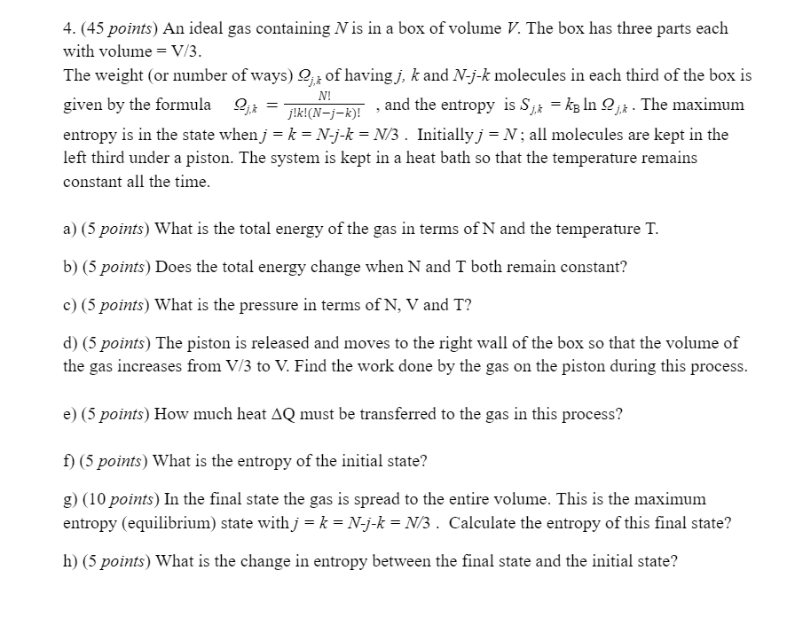 Solved 4. (45 points) An ideal gas containing N is in a box | Chegg.com