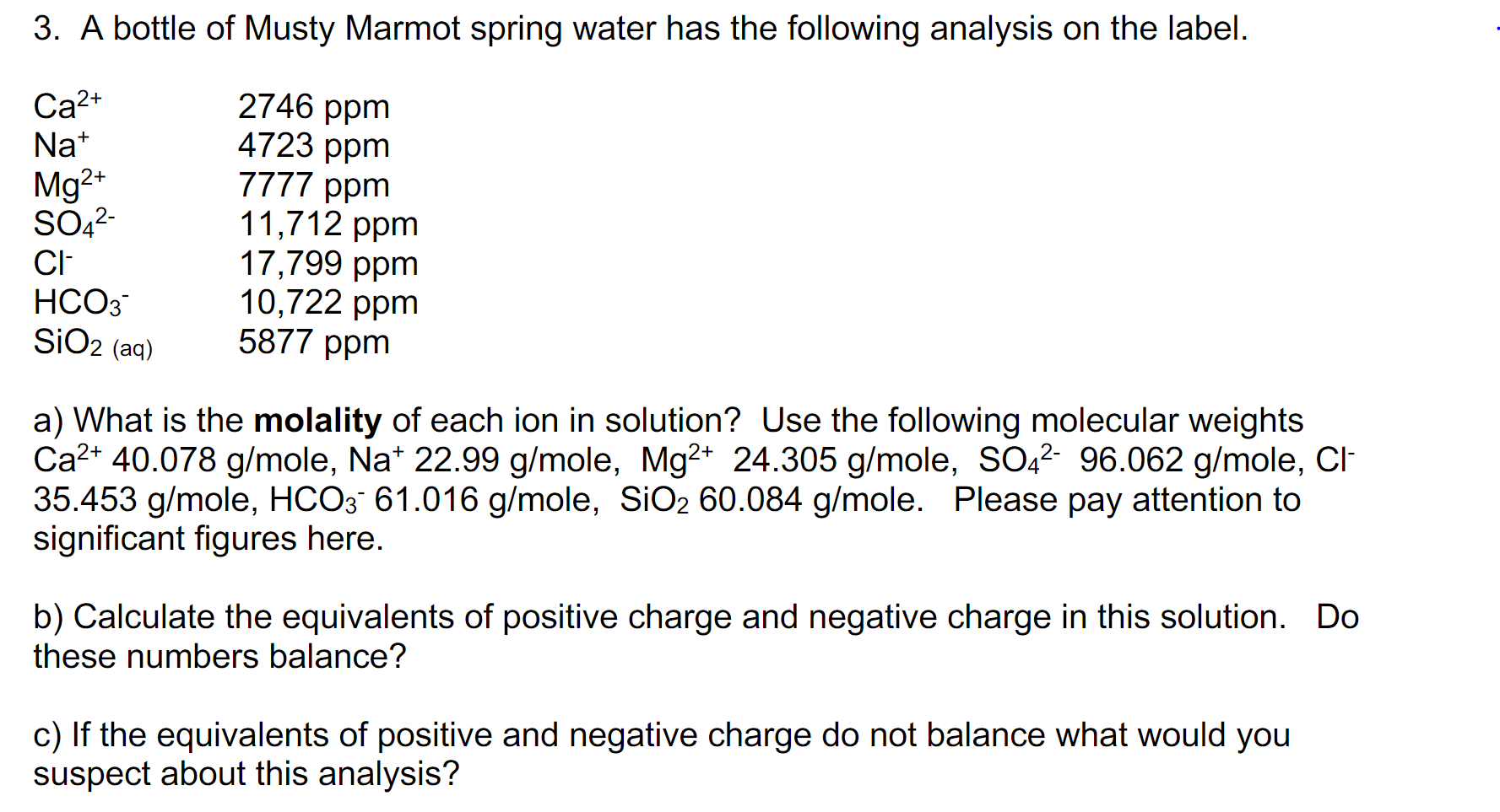 Solved 3. A bottle of Musty Marmot spring water has the | Chegg.com