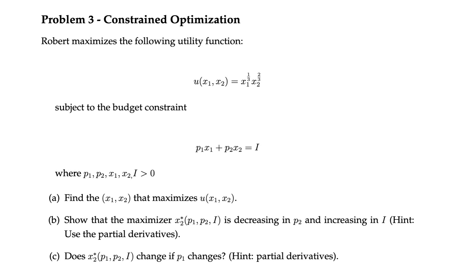 Solved Problem 3 - Constrained Optimization Robert maximizes | Chegg.com
