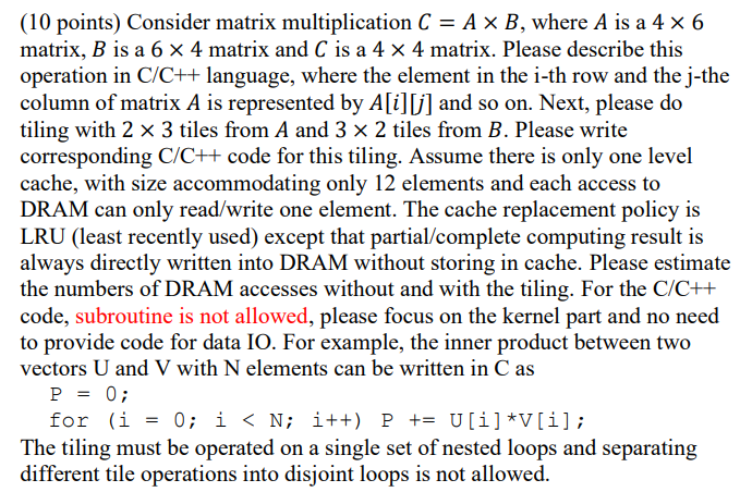 Solved (10 points) Consider matrix multiplication C = A * B, | Chegg.com