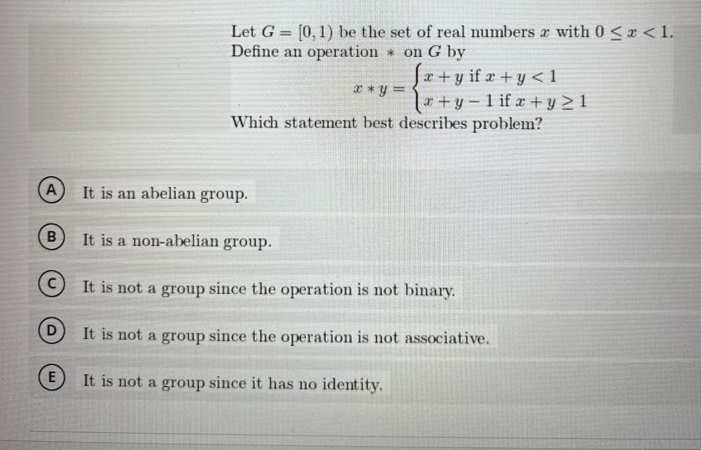 Solved Let G=[0,1) be the set of real numbers x with 0≤x