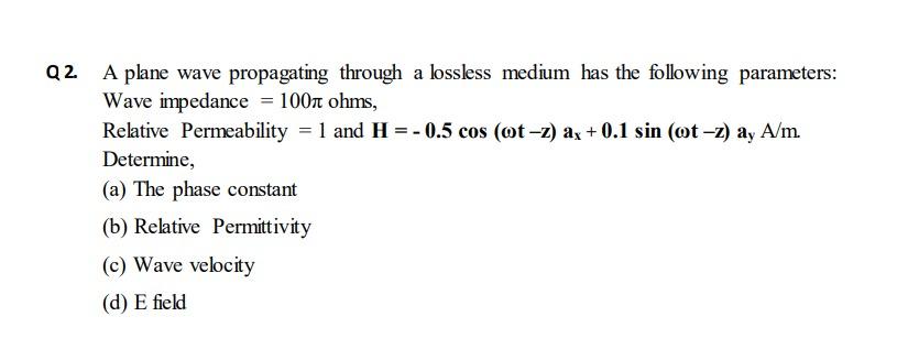 Solved Q2. A plane wave propagating through a lossless | Chegg.com