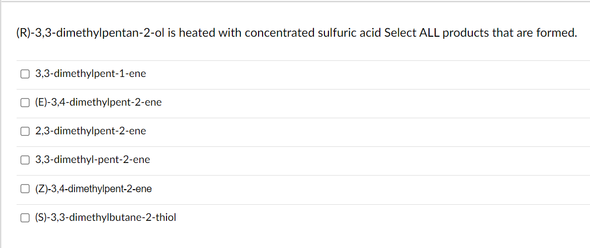 Solved (R)-3,3-dimethylpentan-2-ol is heated with | Chegg.com