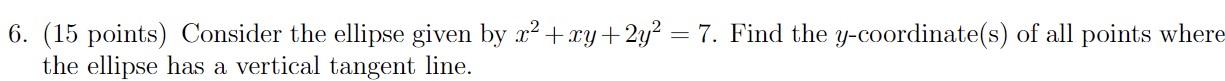 Solved 6. (15 points) Consider the ellipse given by | Chegg.com