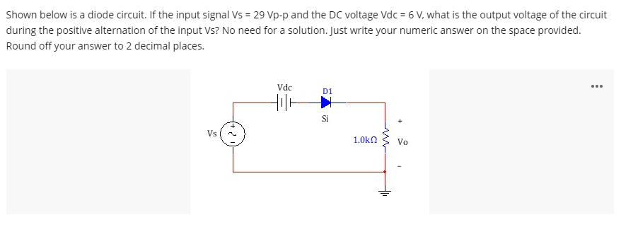 Solved Shown below is a diode circuit. If the input signal | Chegg.com