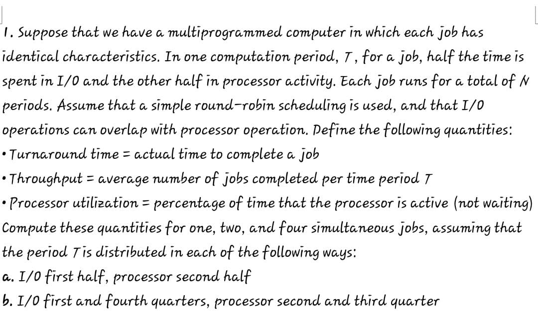 Solved 1 Suppose That We Have A Multiprogrammed Computer In 