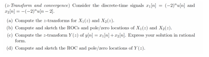 Solved ( z-Transform and convergence) Consider the | Chegg.com