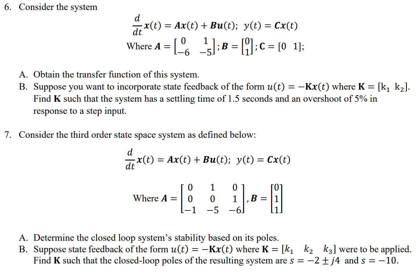 Solved 6. Consider the system dtdx(t)=Ax(t)+Bu(t);y(t)=Cx(t) | Chegg.com