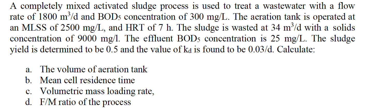 Solved A completely mixed activated sludge process is used | Chegg.com