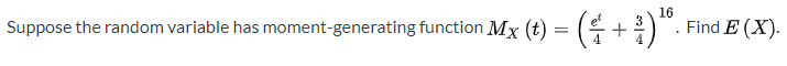 Solved Suppose the random variable has moment generating | Chegg.com