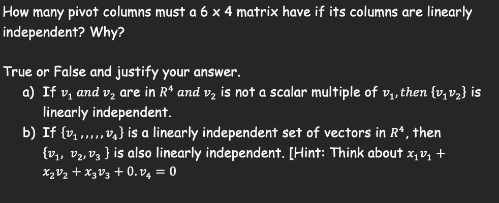 Solved How many pivot columns must a 6 x 4 matrix have if | Chegg.com