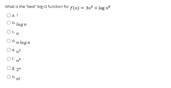 Solved What is the "best" big-o function for f(n) = 3n3 + | Chegg.com