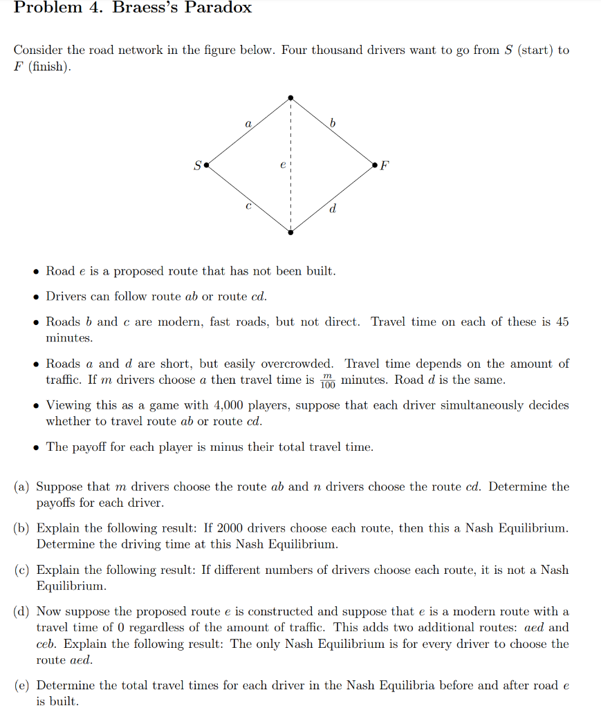 Problem 4. Braess's Paradox Consider the road network | Chegg.com