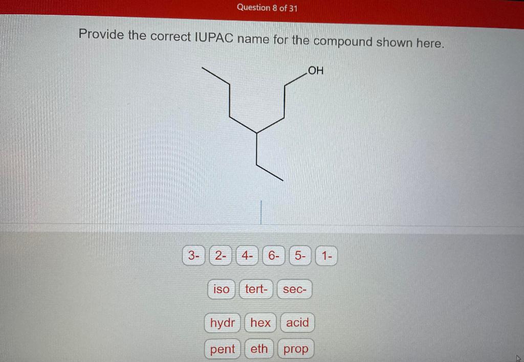 Solved Provide the correct IUPAC name for the compound shown | Chegg.com