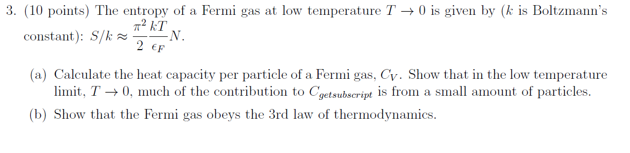 Solved 3. (10 points) The entropy of a Fermi gas at low | Chegg.com