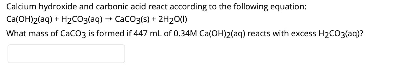 Solved Calcium hydroxide and carbonic acid react according | Chegg.com