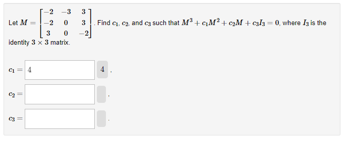 Solved Let M=[-2-33-20330-2]. ﻿Find c1,c2, ﻿and c3 ﻿such | Chegg.com
