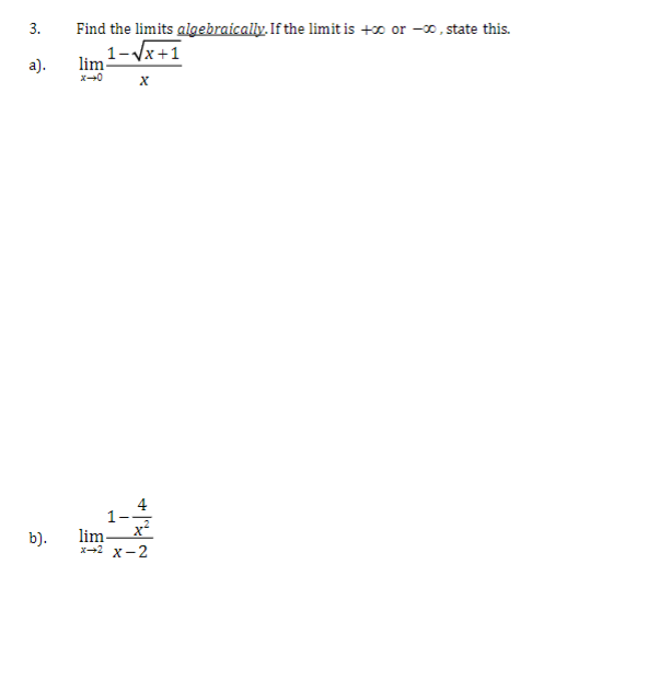 Solved 3. Find the limits algebraically. If the limit is +∞ | Chegg.com