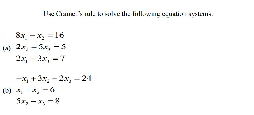 Solved Use Cramer's rule to solve the following equation | Chegg.com