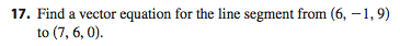 Solved 17. Find a vector equation for the line segment from | Chegg.com