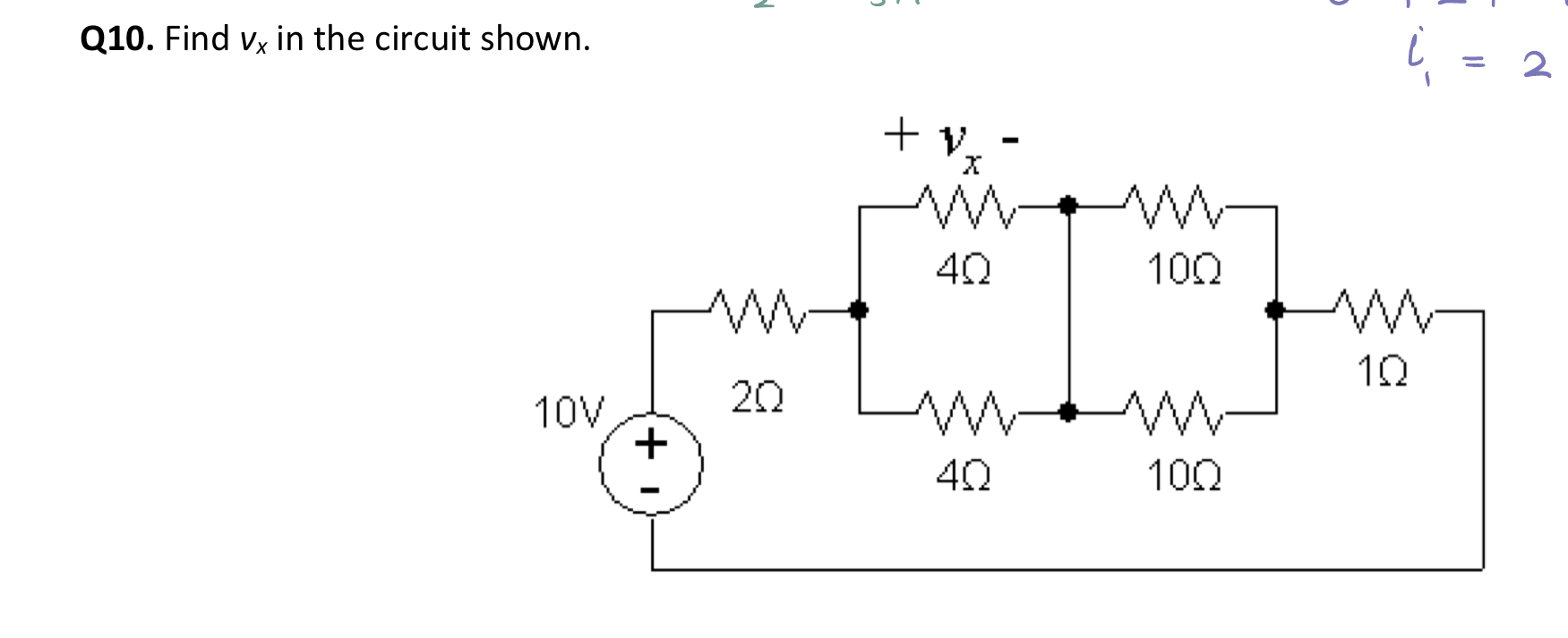 Solved Q10. ﻿Find vx ﻿in the circuit shown.i1=2 | Chegg.com