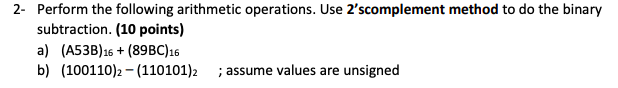 Solved 2- Perform the following arithmetic operations. Use | Chegg.com