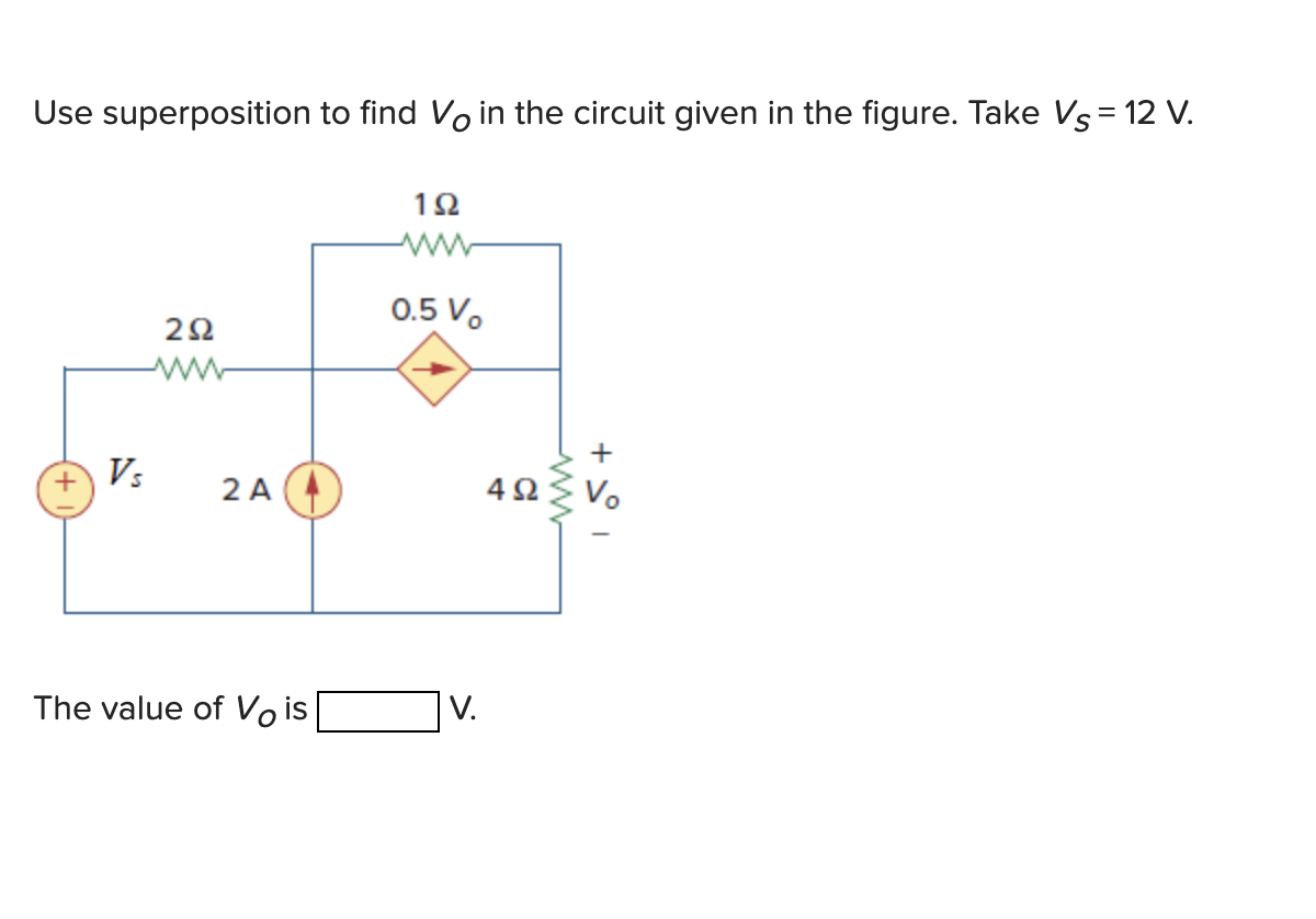 Solved Use superposition to find VO in the circuit given in | Chegg.com