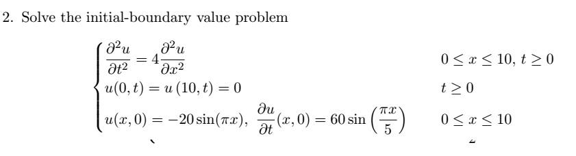 Solved 2. Solve the initial-boundary value problem 0 0 a²u | Chegg.com
