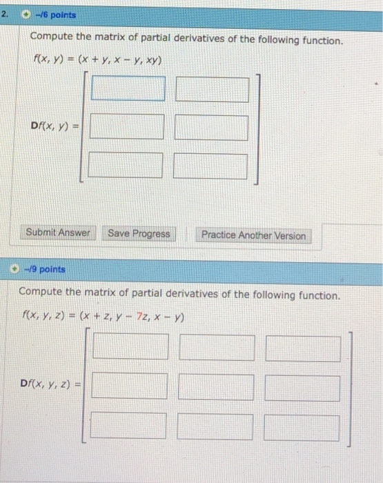 Solved 2. /6 points Compute the matrix of partial | Chegg.com